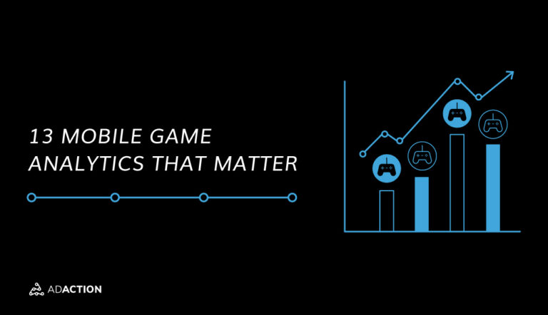 13 Mobile Game Analytics That Matter| AdAction.com
